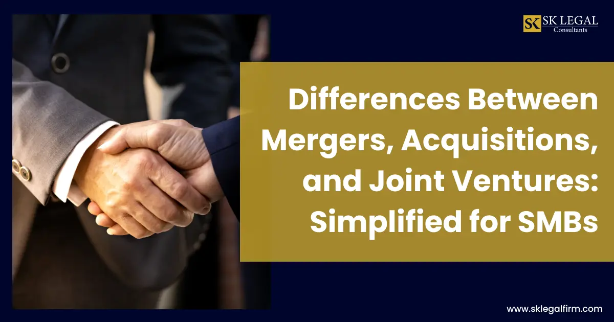 Mergers vs. Acquisitions vs. Joint Ventures for SMBs
