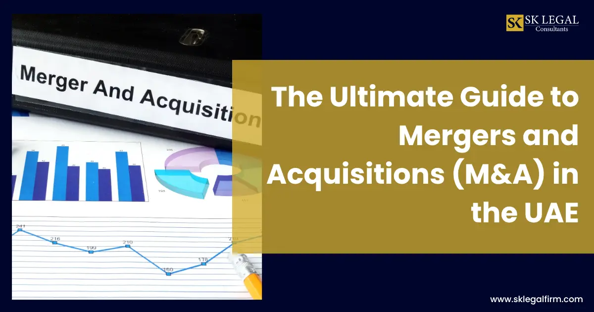 Ultimate Guide to Mergers and Acquisitions (M&A) in the UAE